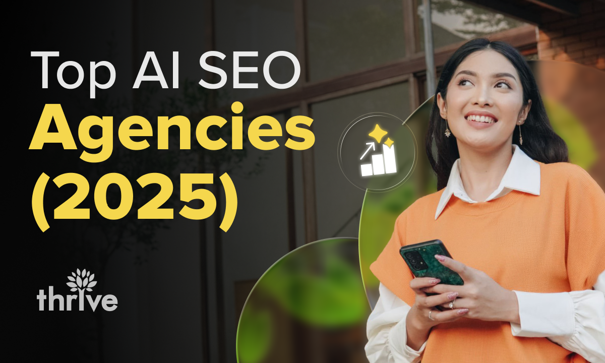 10 Best AI SEO Agencies in 2025 | Thrive Agency