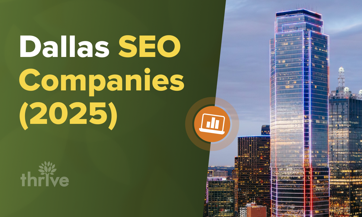 11 Best Dallas SEO Companies in 2025 | Thrive Agency
