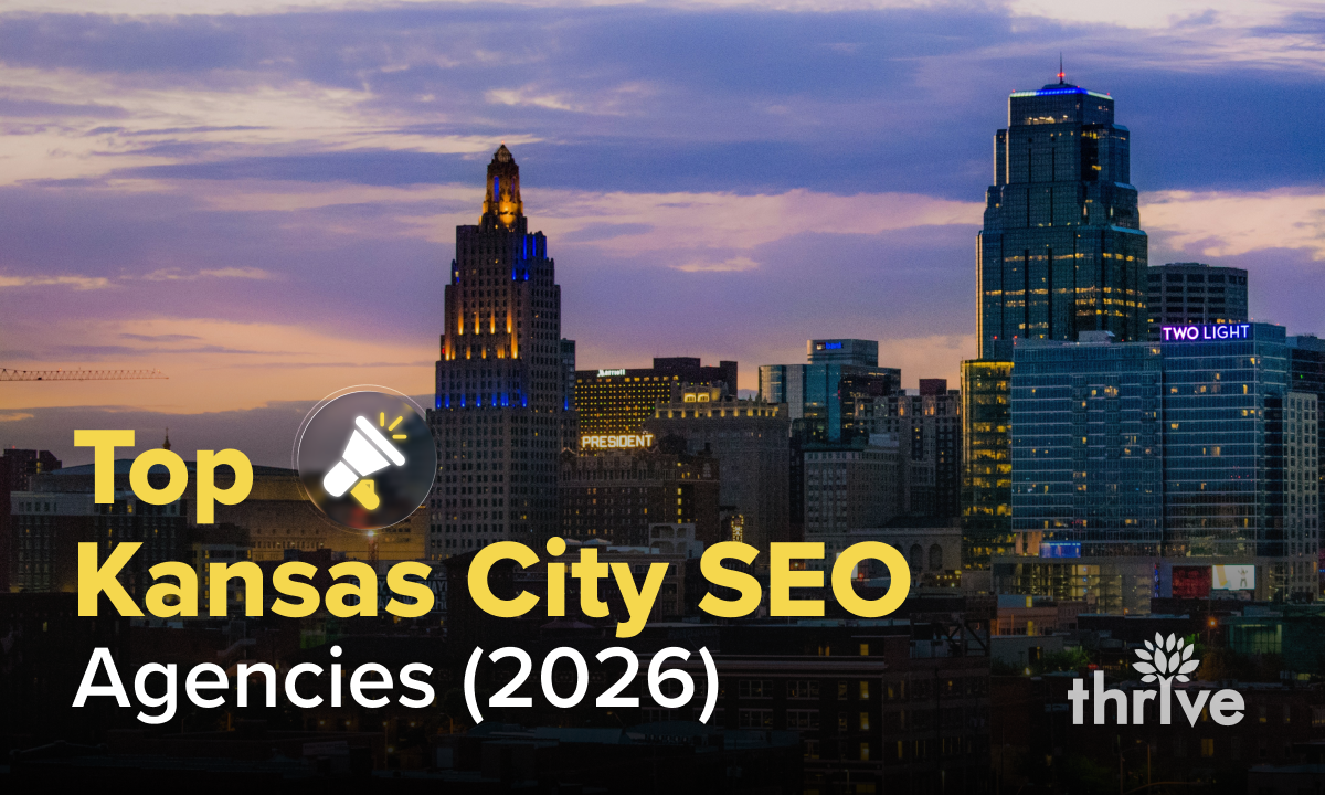 11 Best Kansas City SEO Companies in 2026 | Thrive Agency