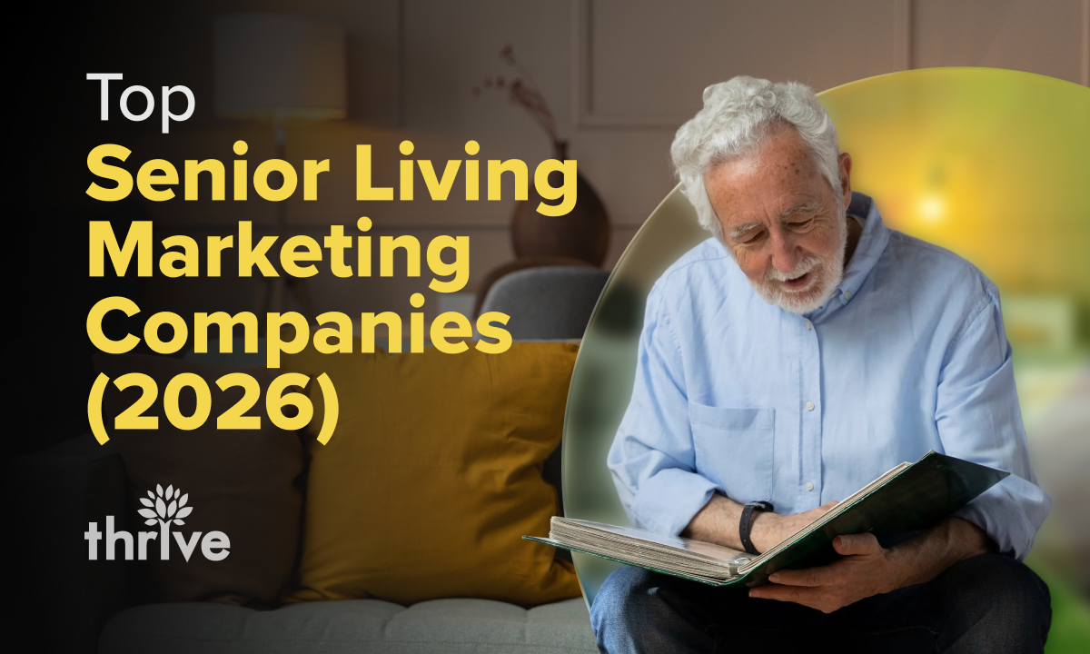 12 Best Senior Living Marketing Agencies in 2026 | Thrive Agency