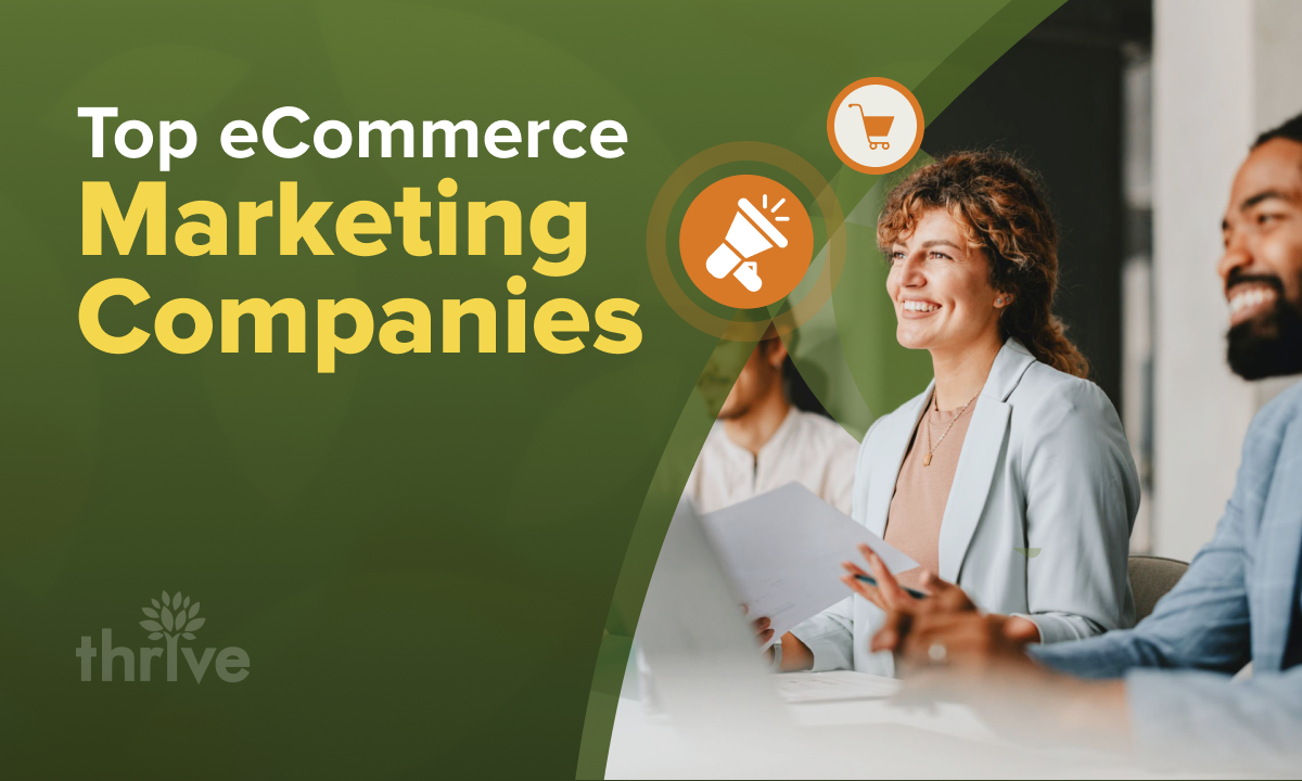 21 Best eCommerce Marketing Companies in 2026 | Thrive Agency