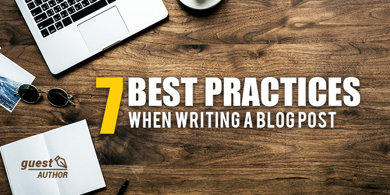7 Best Practices When Writing A Blog Post | Thrive News