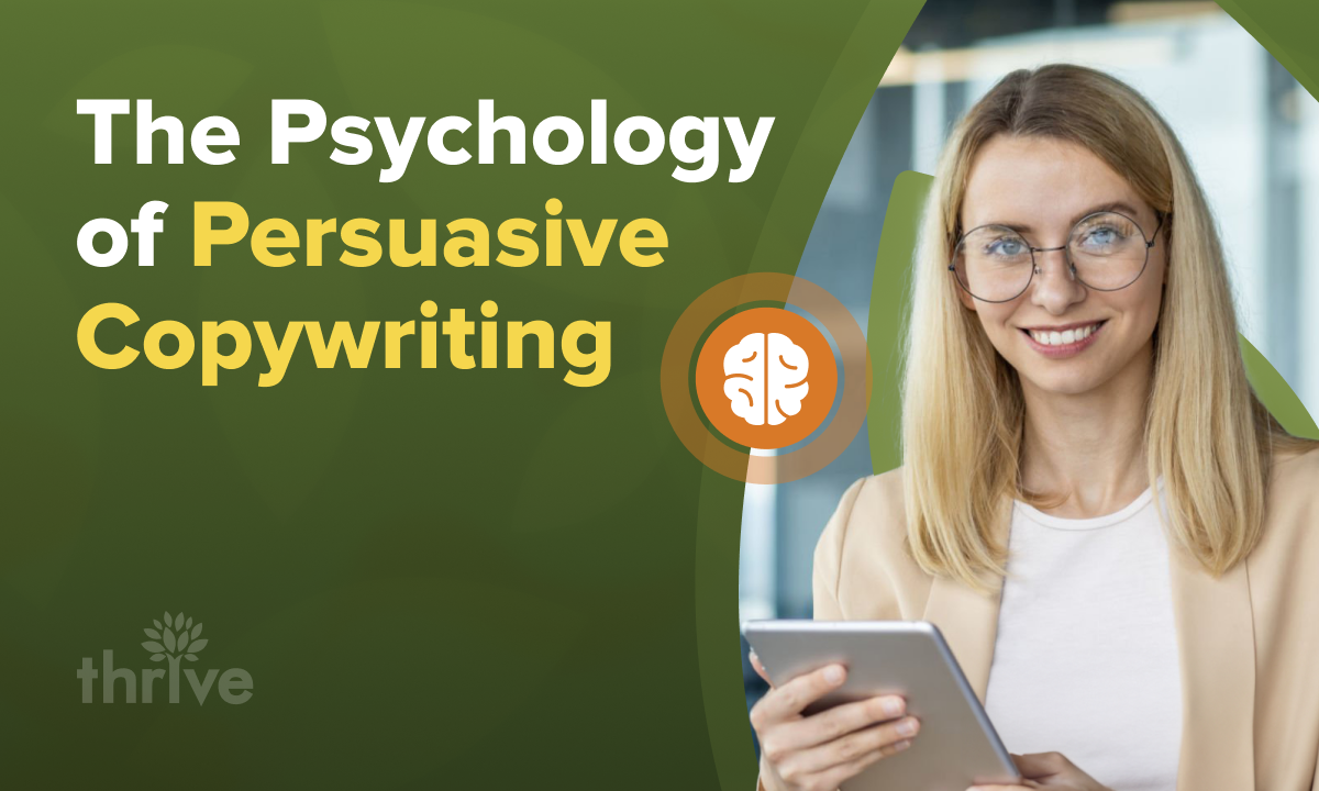 7 Elements of Persuasive Copywriting | Thrive Agency
