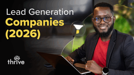 19 Best Lead Generation Companies in 2026 | Thrive Agency