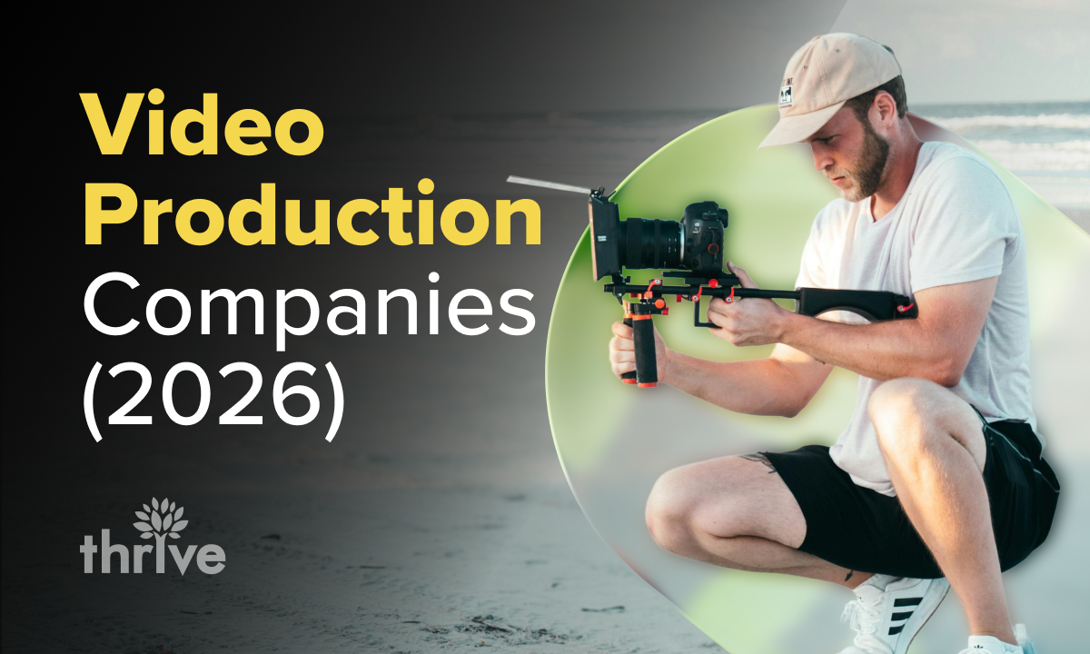 19 Best Video Production Companies in 2026 | Thrive Agency