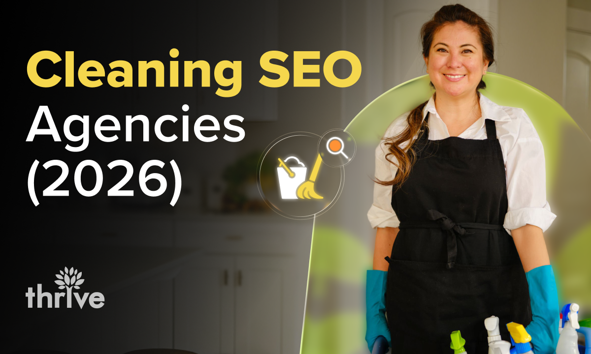 12 Best Cleaning Company SEO Agencies in 2026 | Thrive