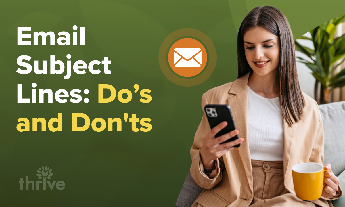 Craft the Perfect Email Subject Line: Do's and Don’ts | Thrive