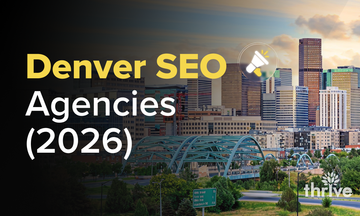 11 Best Denver SEO Companies in 2026 | Thrive
