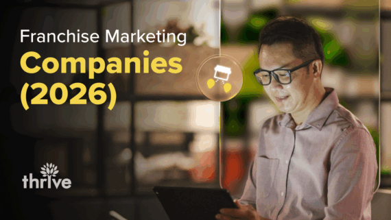 20 Best Franchise Digital Marketing Agencies in 2026 | Thrive