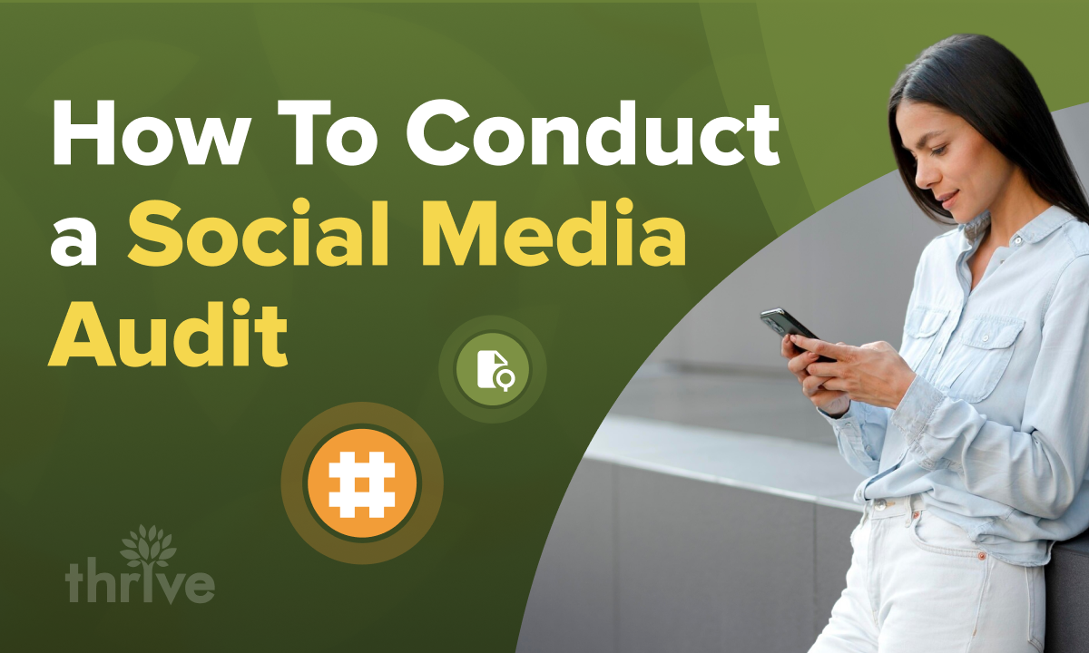 How To Conduct a Social Media Audit | Thrive Agency