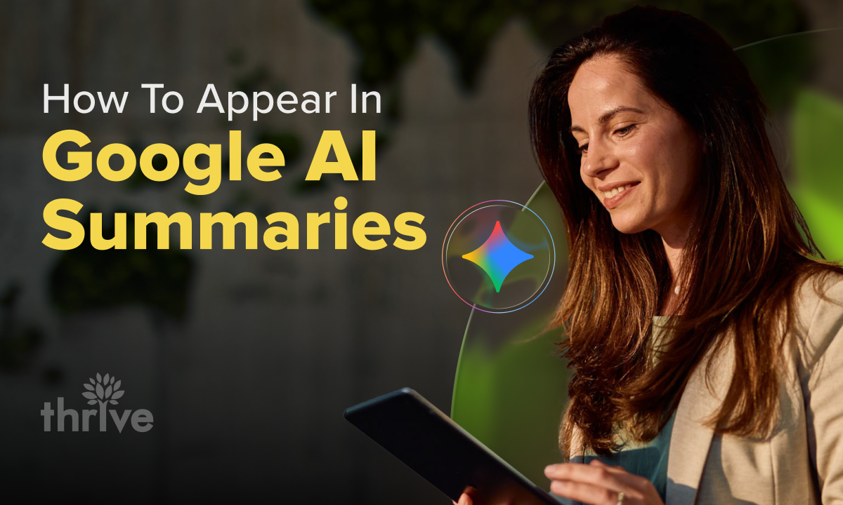How To Optimize for Google AI (According to Google) } Thrive