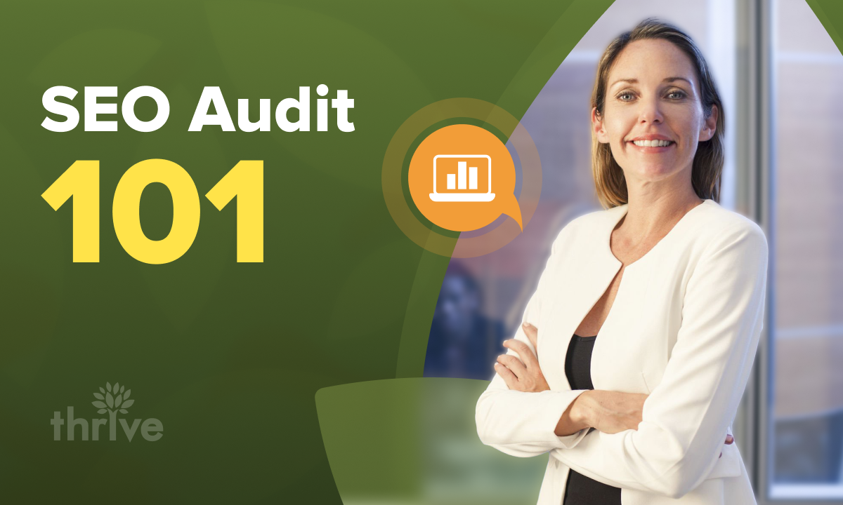 SEO Audit: What It Is and How To Do It | Thrive Agency