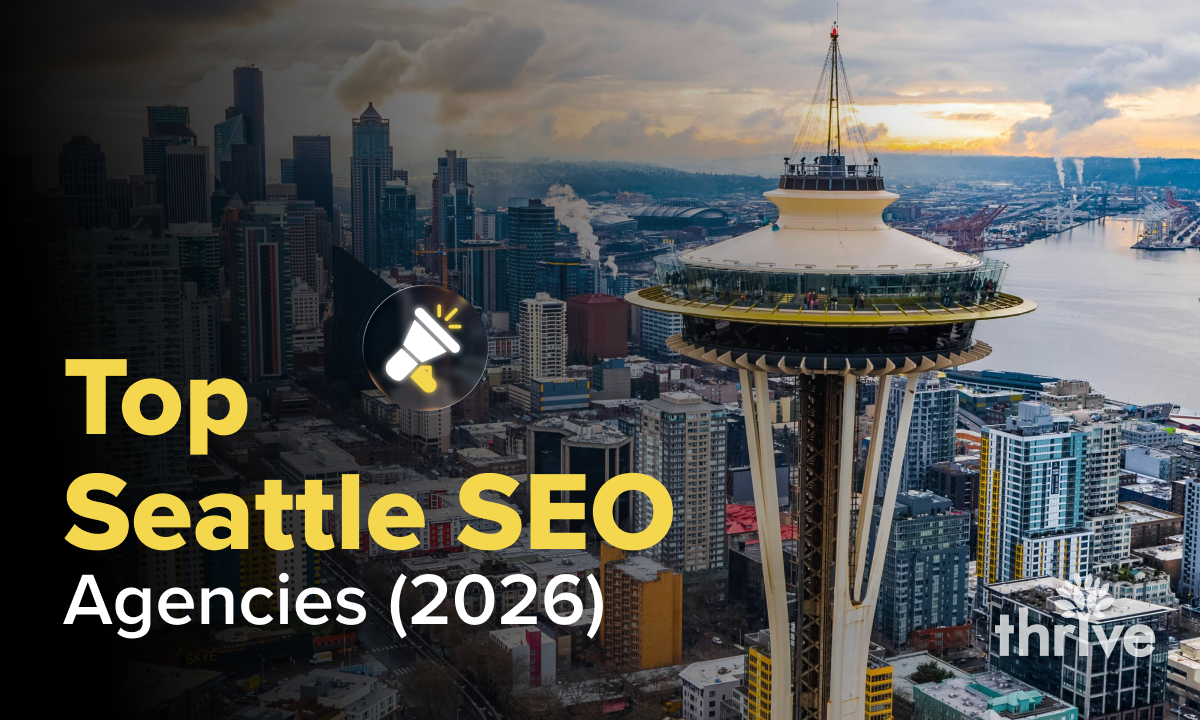 11 Best Seattle SEO Companies in 2026 | Thrive