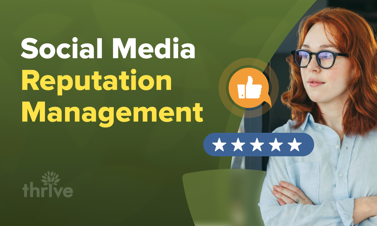 Social Media Reputation Management: The Only Guide You'll Need