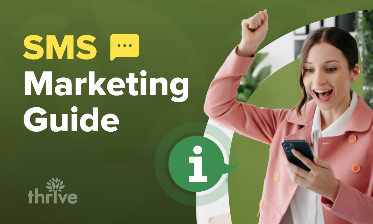 The Complete Guide to SMS Marketing | Thrive Agency