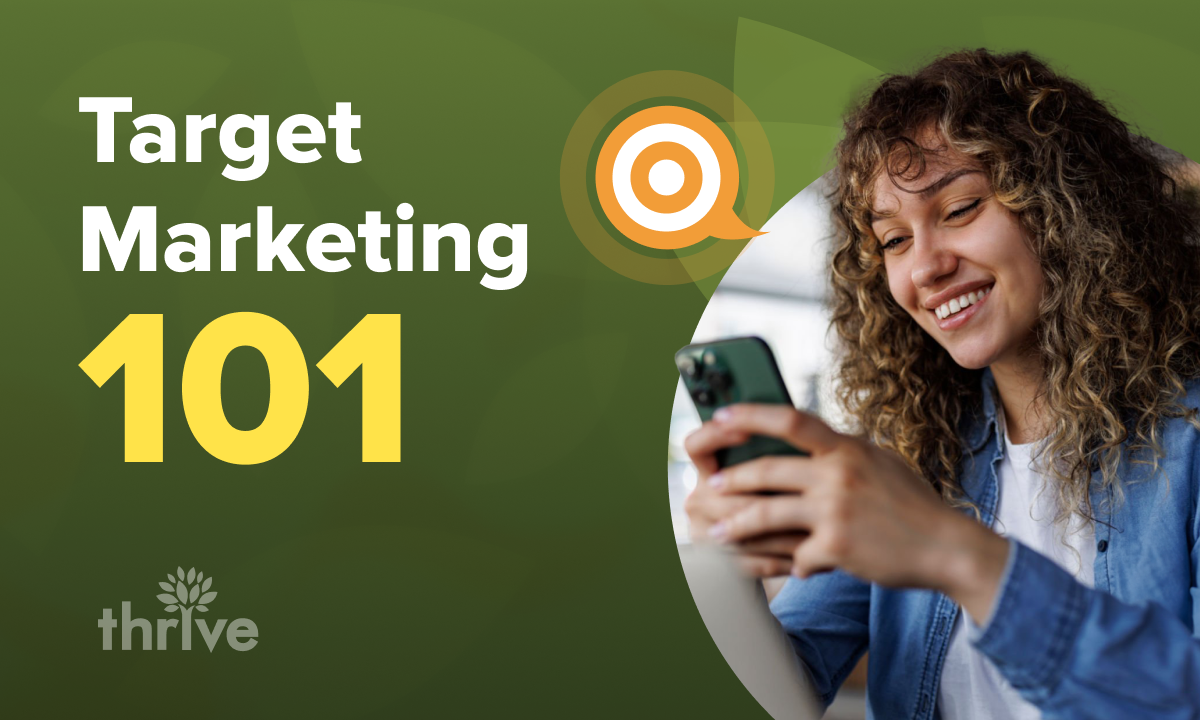 The Ultimate Guide To Target Marketing | Thrive Agency