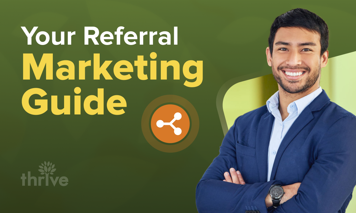 The Ultimate Guide to Referral Marketing | Thrive Agency
