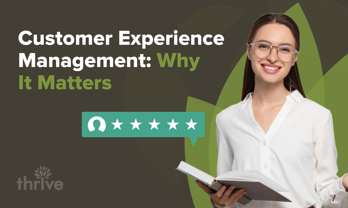 What Is Customer Experience Management and Why It Is Important